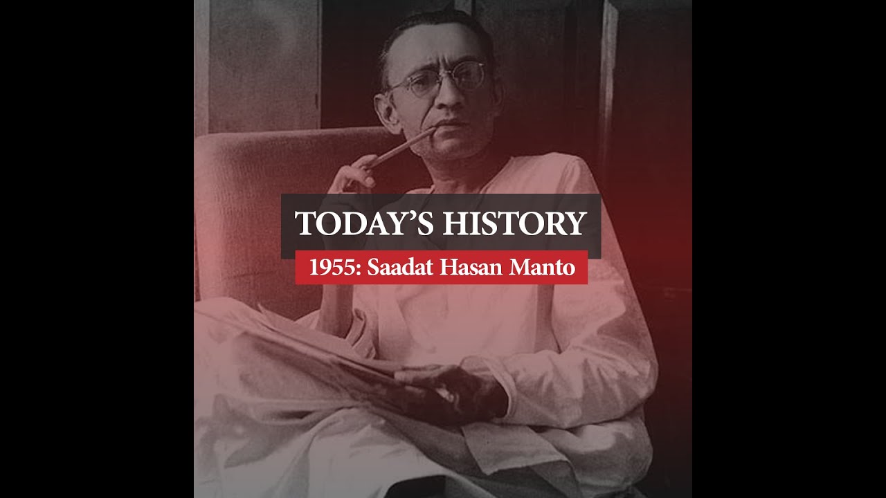 Today in History: Saadat Hasan Manto - The Centrum Media